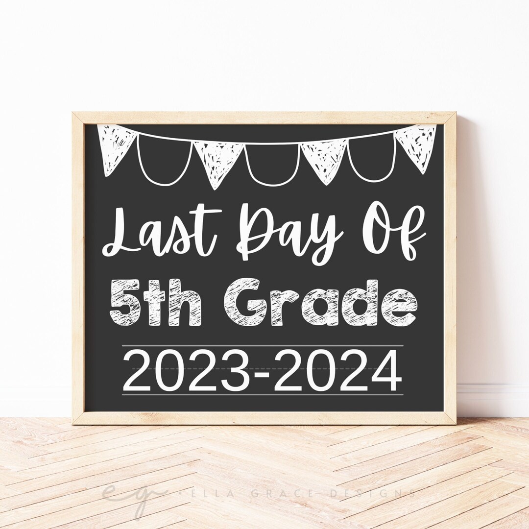 Last Day of 5th Grade Sign, Last Day of School, 5th Grade Chalkboard ...