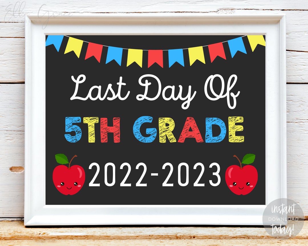 Last Day of 5th Grade Sign, Last Day of School, 5th Grade Chalkboard ...