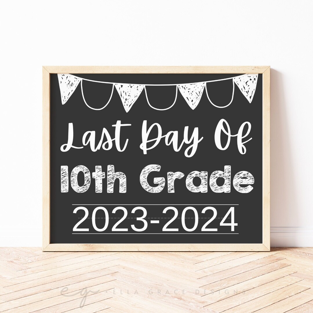Last Day of 10th Grade Sign, Last Day of School, 10th Grade Chalkboard ...