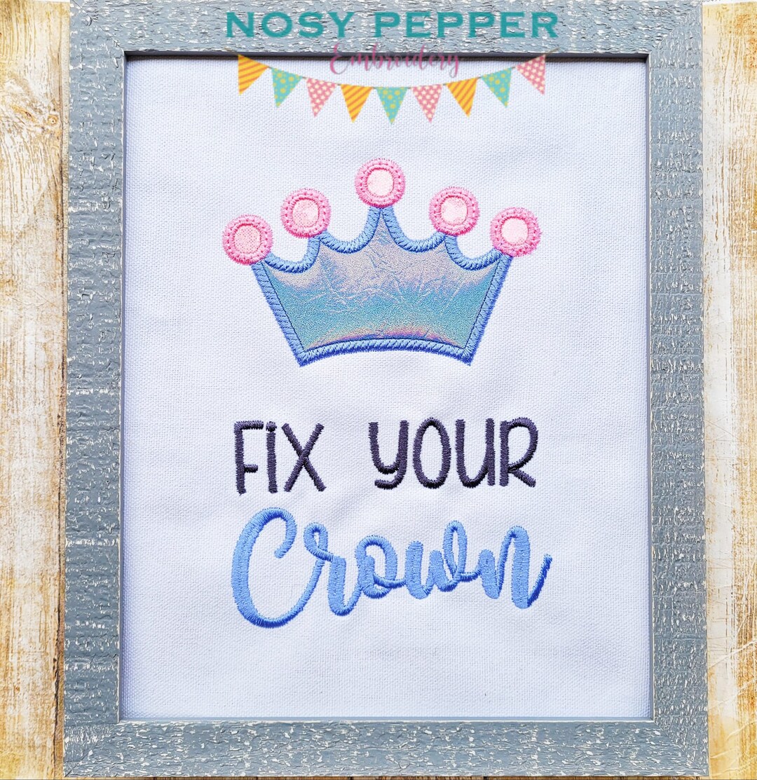 Fix Your Crown Applique Embroidery Design 4 Sizes Included DIGITAL ...