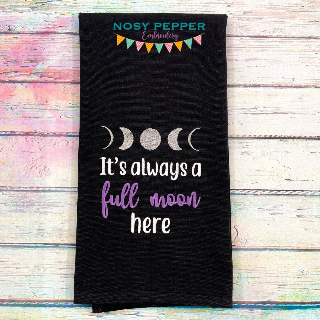 It's Always a Full Moon Embroidery Design (4 Sizes Included) DIGITAL ...