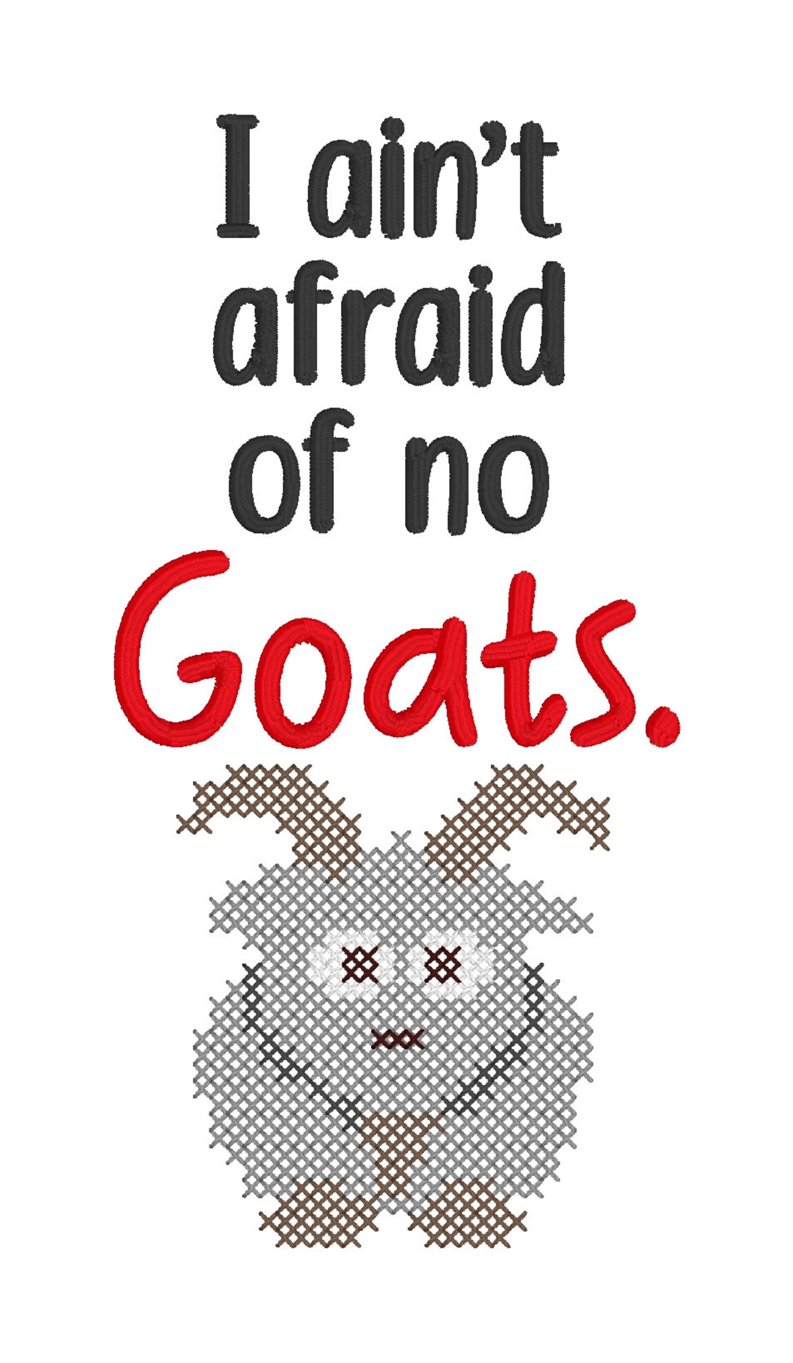 I ain't afraid of no goats Embroidery Design 4 sizes | Etsy