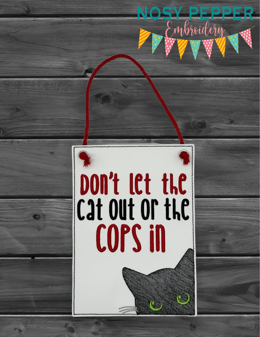 Don't Let the Cat ITH Sign Machine Embroidery Design (4 Sizes Included ...