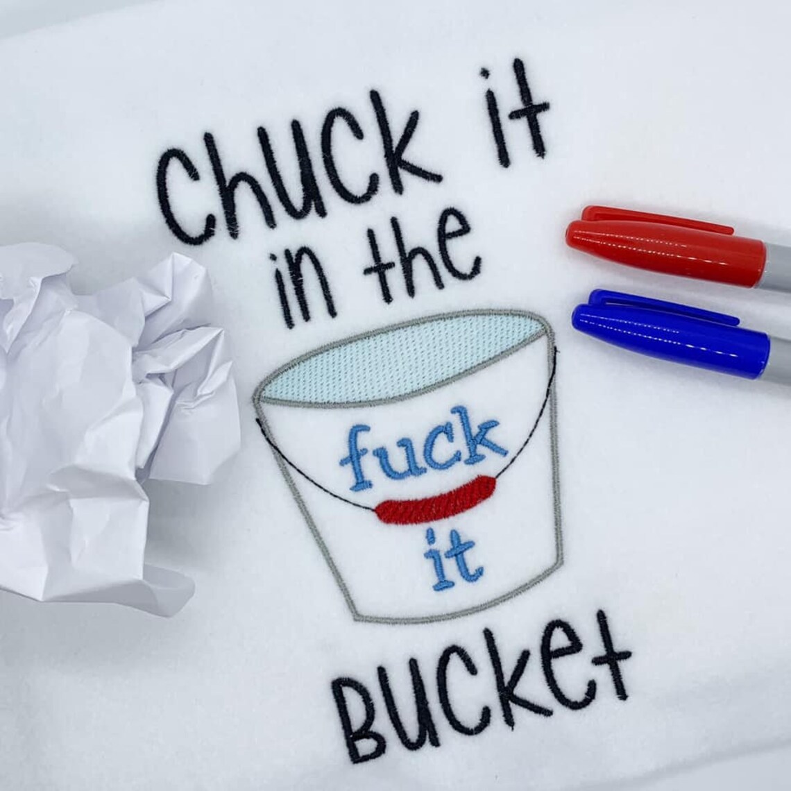 Chuck It in the Fck It Bucket Embroidery Design 4 Sizes - Etsy