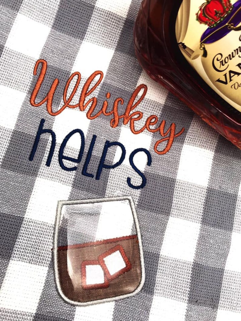 Whiskey Helps Applique Embroidery Design, 4 Sizes (digital Download) - Etsy