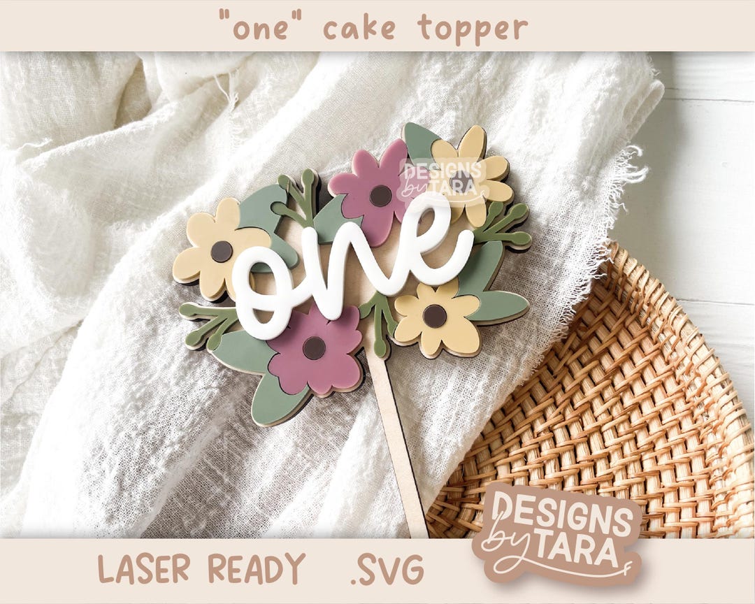 SVG Laser Cake Topper One Girl Floral First Birthday Cake Topper ...