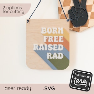 SVG Born Free Raised Rad Baby Boy Room Decor Door Hanger - Quote ...