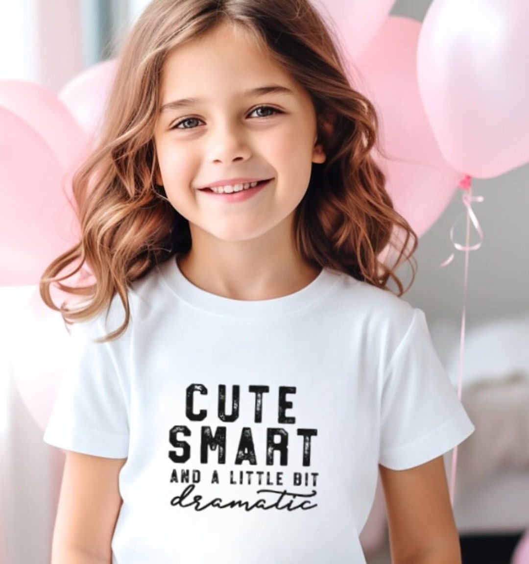 Cute, Smart and a Little Bit Dramatic T-shirt. Personalised Children's ...