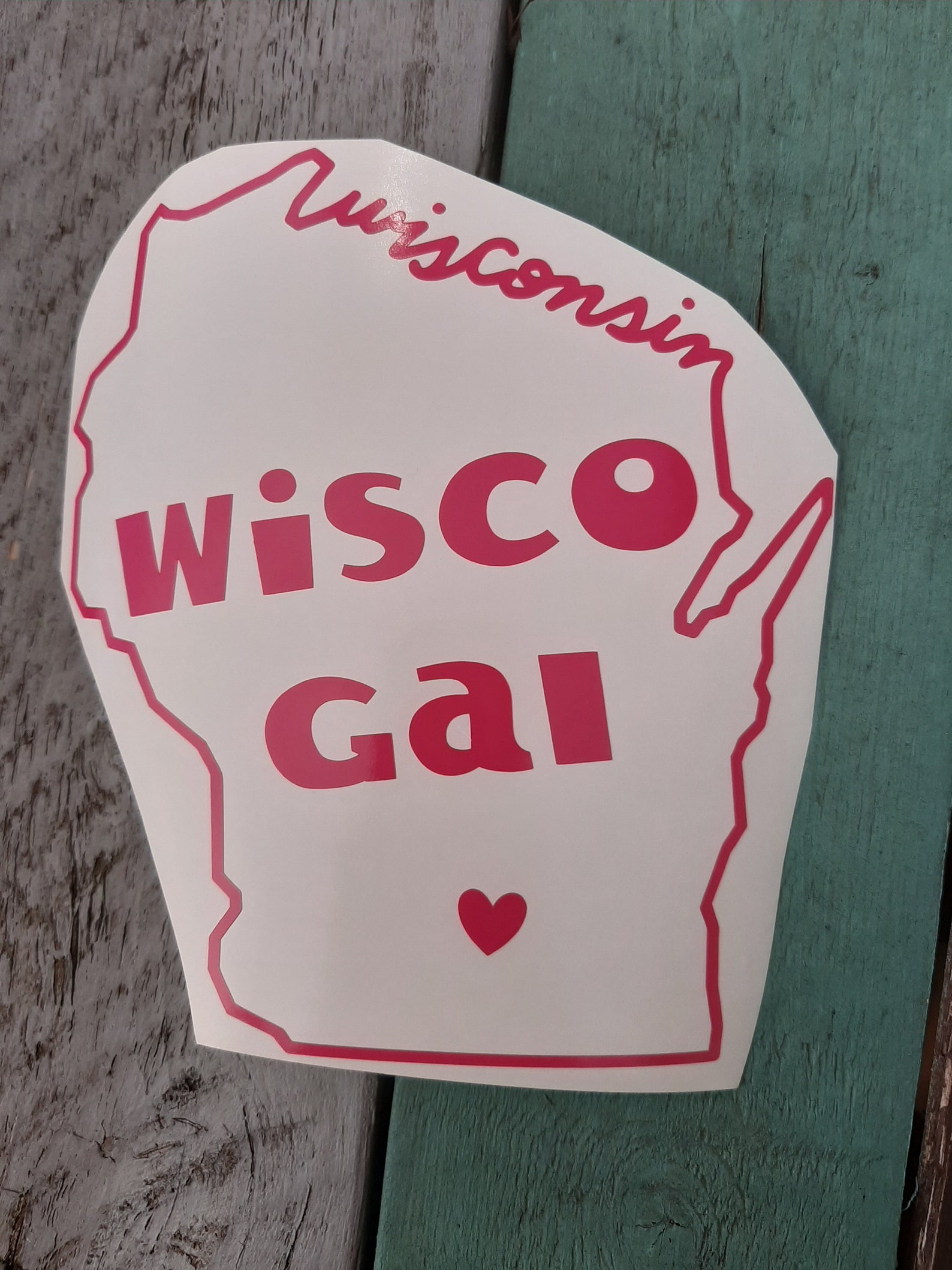 Wisconsin Vinyl Car Decals "wisco Girl" "wisco Gal" "you Betcha" "wi ...