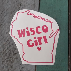 Wisconsin Vinyl Car Decals wisco Girl wisco Gal you Betcha wi Has My ...