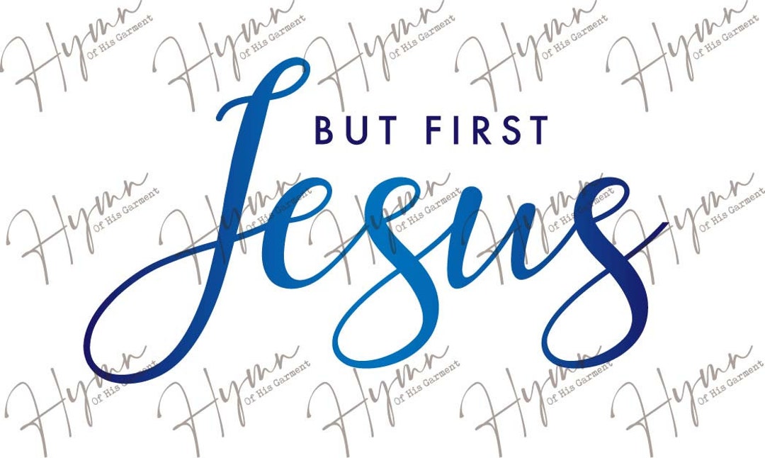 But First Jesus SVG PNG - Etsy