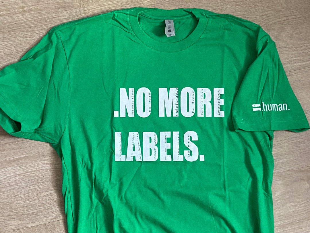Equal Human - “no More Labels” Unisex Crew Neck Tee (kelly Green W ...