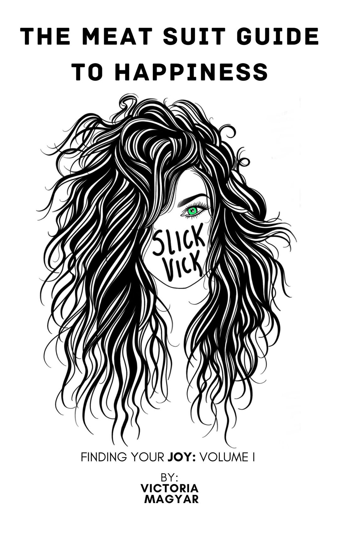 The Meat Suit Guide to Happiness by Slick Vick - Etsy