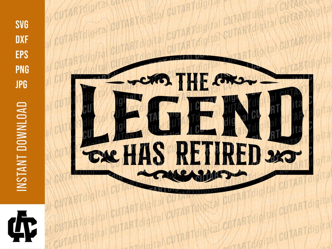The Legend Has Retired SVG Cut File Commercial Use | Etsy