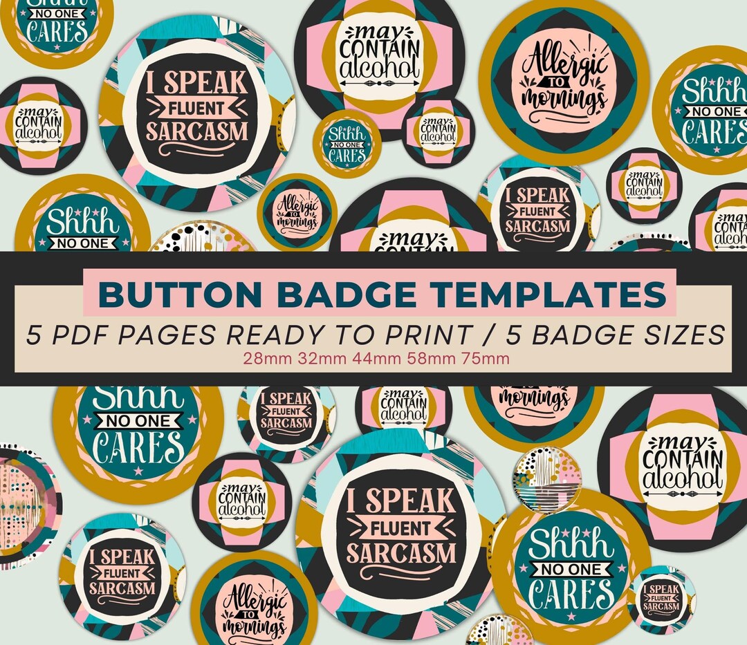 Printable Button Badge Templates - Sarcasm Themed Badges, PDF Files ...