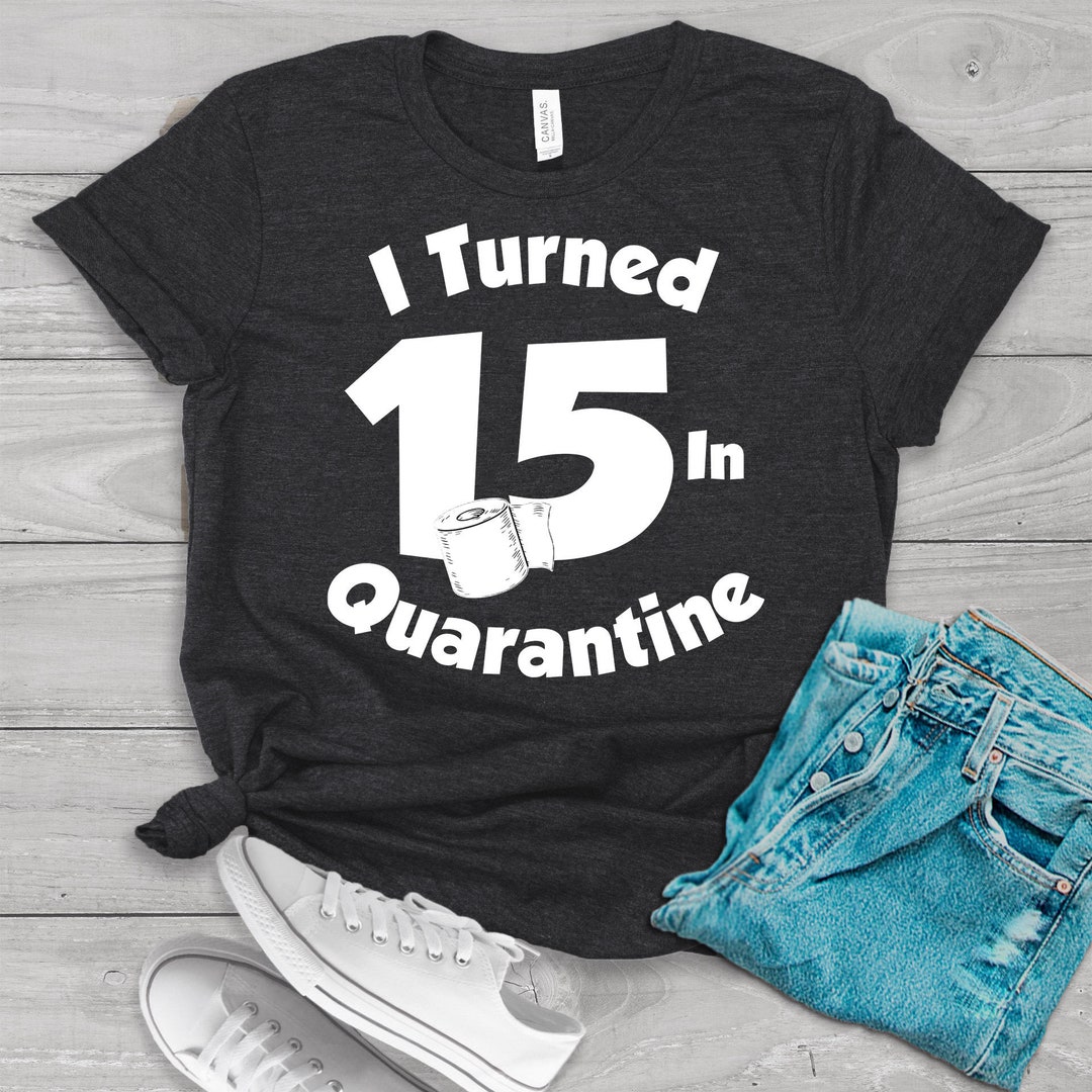 Turned 15 in Quarantine SVG 15th Quarantine Birthday Svg 15th - Etsy