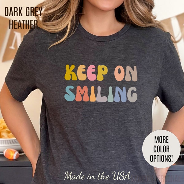 Keep on Smiling Shirt - Etsy