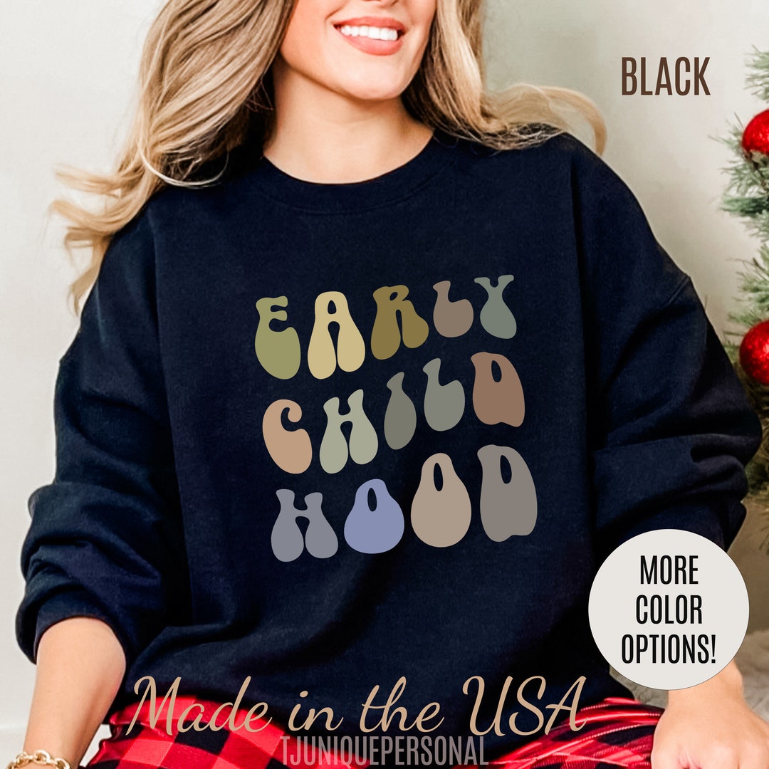 Early Childhood Educator Sweatshirt, Back to School Sweatshirt ...