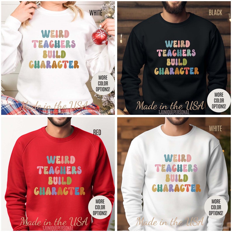 Weird Teachers Build Character Sweatshirt Teacher - Etsy