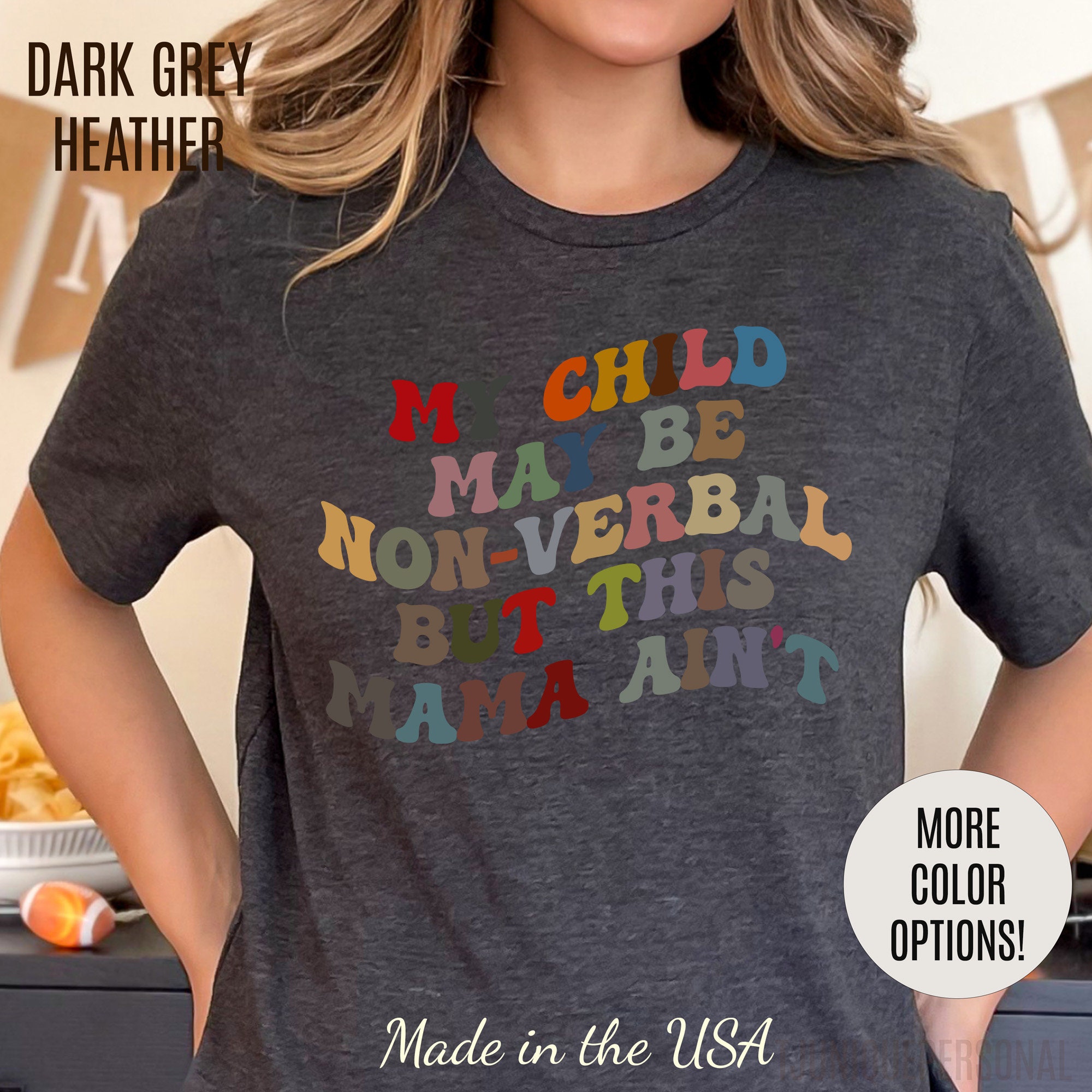 My Child May Be Nonverbal but His Mama Ain't Shirt, Non-verbal Kid Mama ...