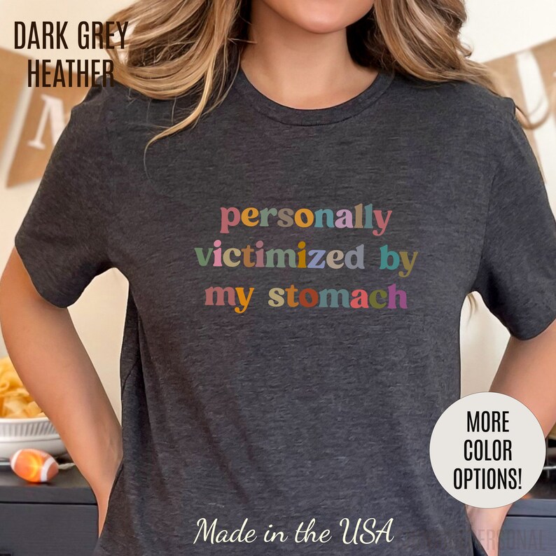 Personally Victimized by My Stomach Shirt, Funny Shirt for Women, Gift ...