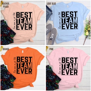 Personalized Best Team Ever Shirt, Custom Teammate Staff Appreciation ...