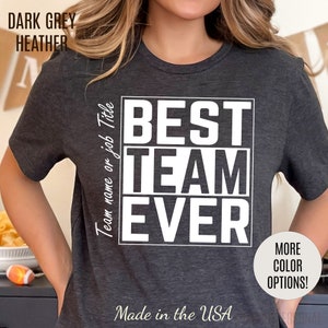 Personalized Best Team Ever Shirt, Custom Teammate Staff Appreciation ...