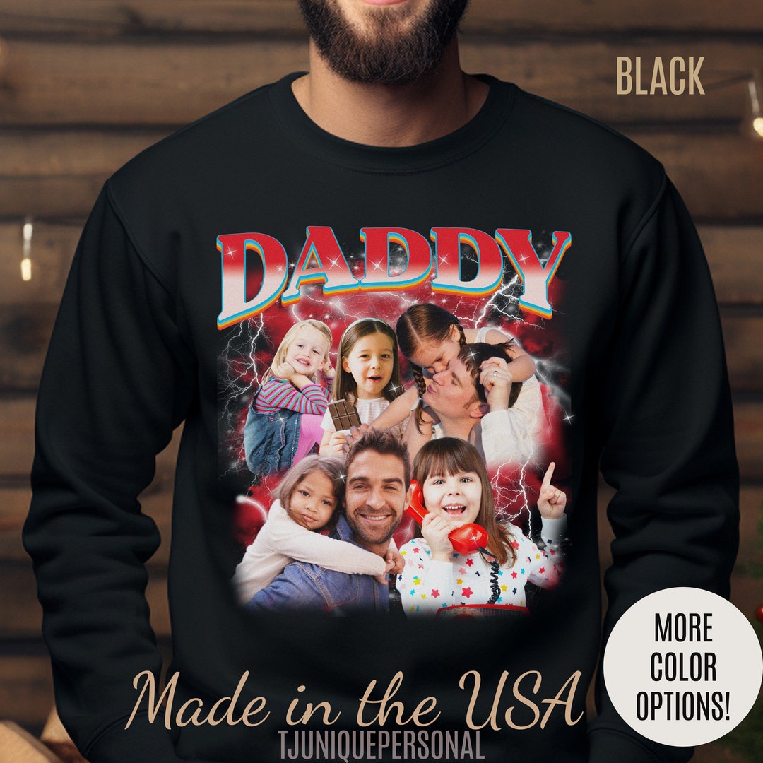 Custom Bootleg Rap Daddy Tee, Custom Photo Daddy Sweatshirt, Dad Shirt ...