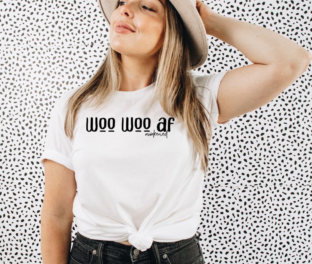 Woo Woo AF, Womens Statement Shirt, Young Women Theme, AF Expression ...