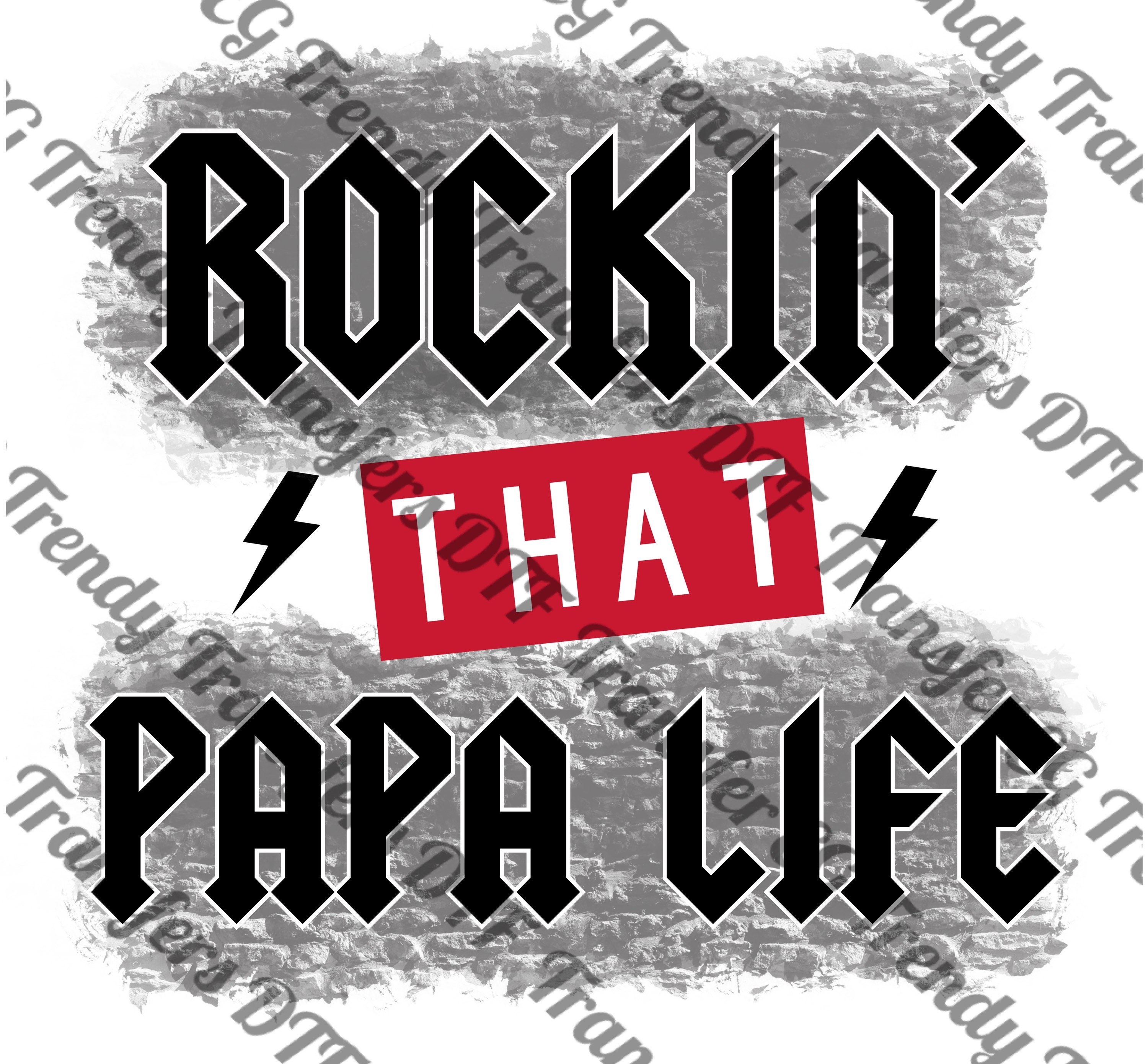 Rockin that papa life transfer rts transfer DTF Transfer | Etsy