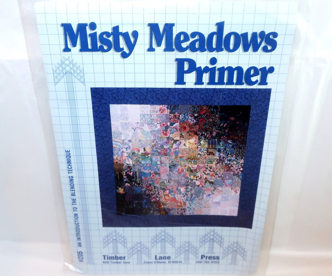 MISTY MEADOWS PRIMER Quilt Pattern by Timber Lane Press Quilting 26 ...