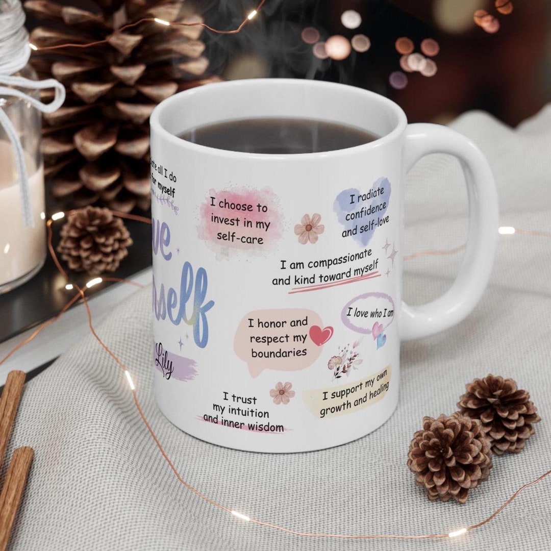 Custom Name Self-love Mug Self-care Gift Positive Affirmation Drinkware ...