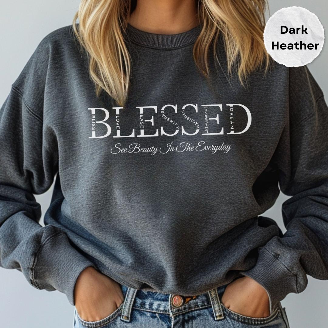 Blessed Sweatshirt Mindfulness Wear Positive Message Sweatshirt ...