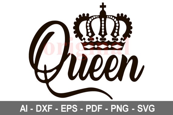 Queen SVG Queen Vector Svg Queen Cut Files Queen Png Queen - Etsy