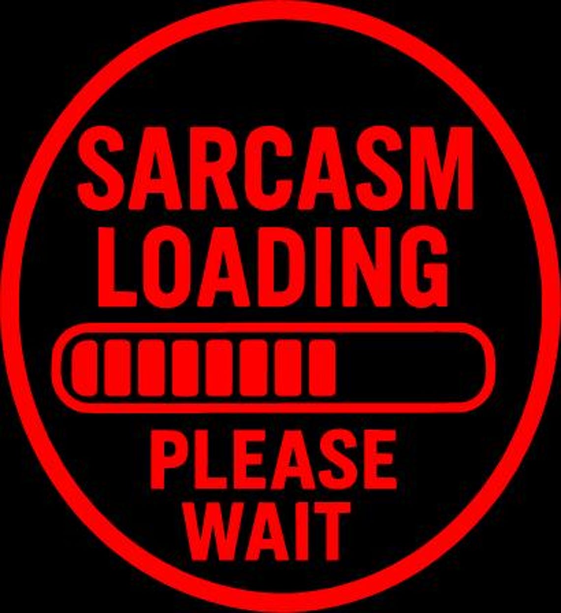 Sarcasm Loading Please Wait SVG PNG JPEG | Funny Humor Quote Digital ...