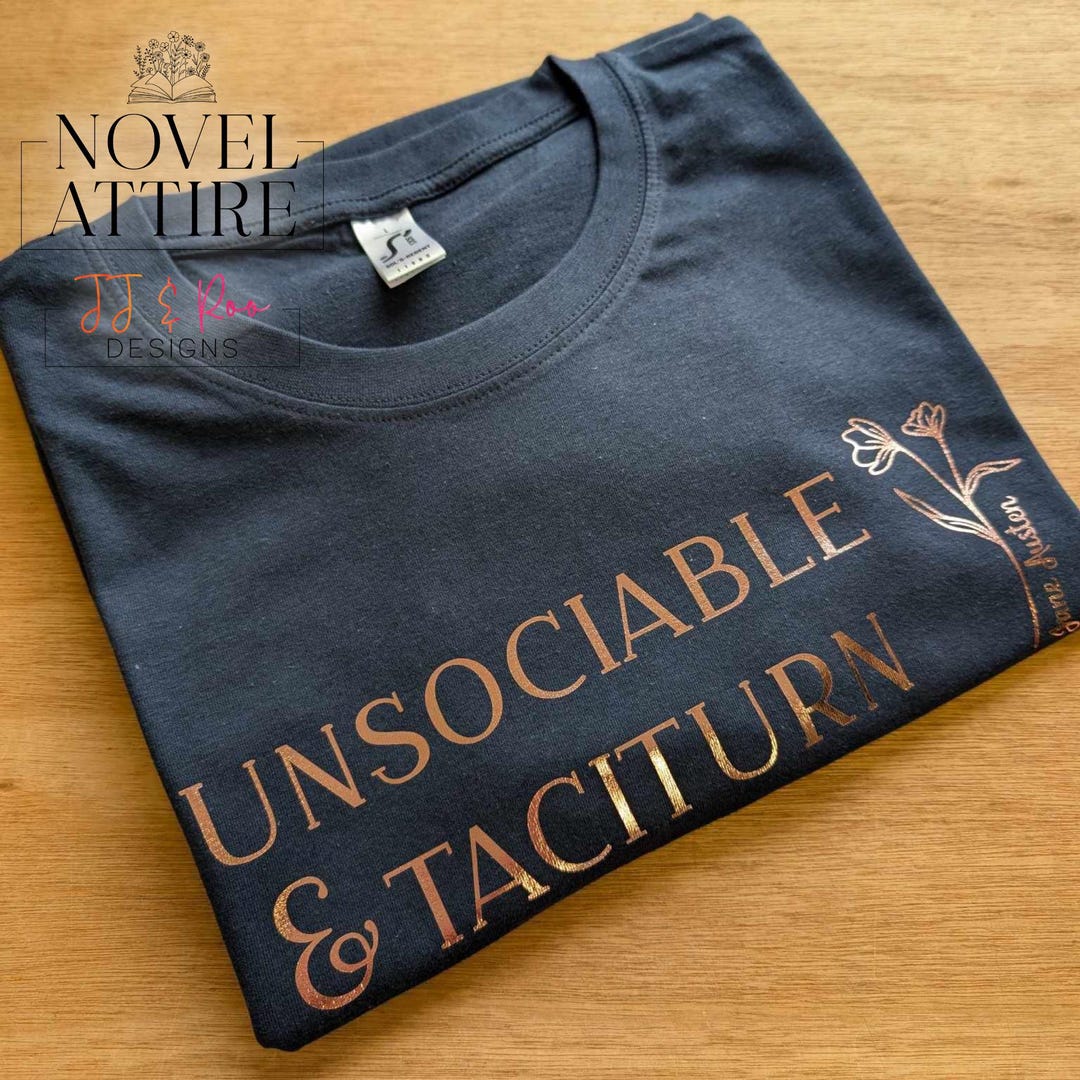 Jane Austen Quote T-shirt | Unsociable & Taciturn | Pride and Prejudice ...