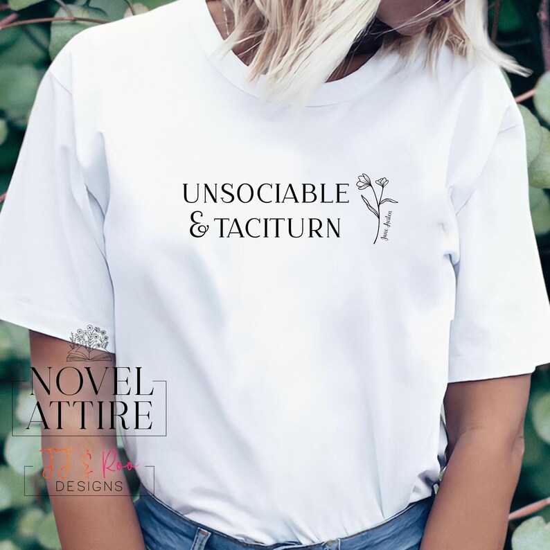 Jane Austen Quote T-shirt | Unsociable & Taciturn | Pride and Prejudice ...