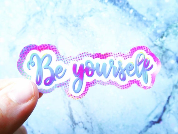 Be Yourself Sticker Inspirational Stickers Journal Scrapbook | Etsy UK