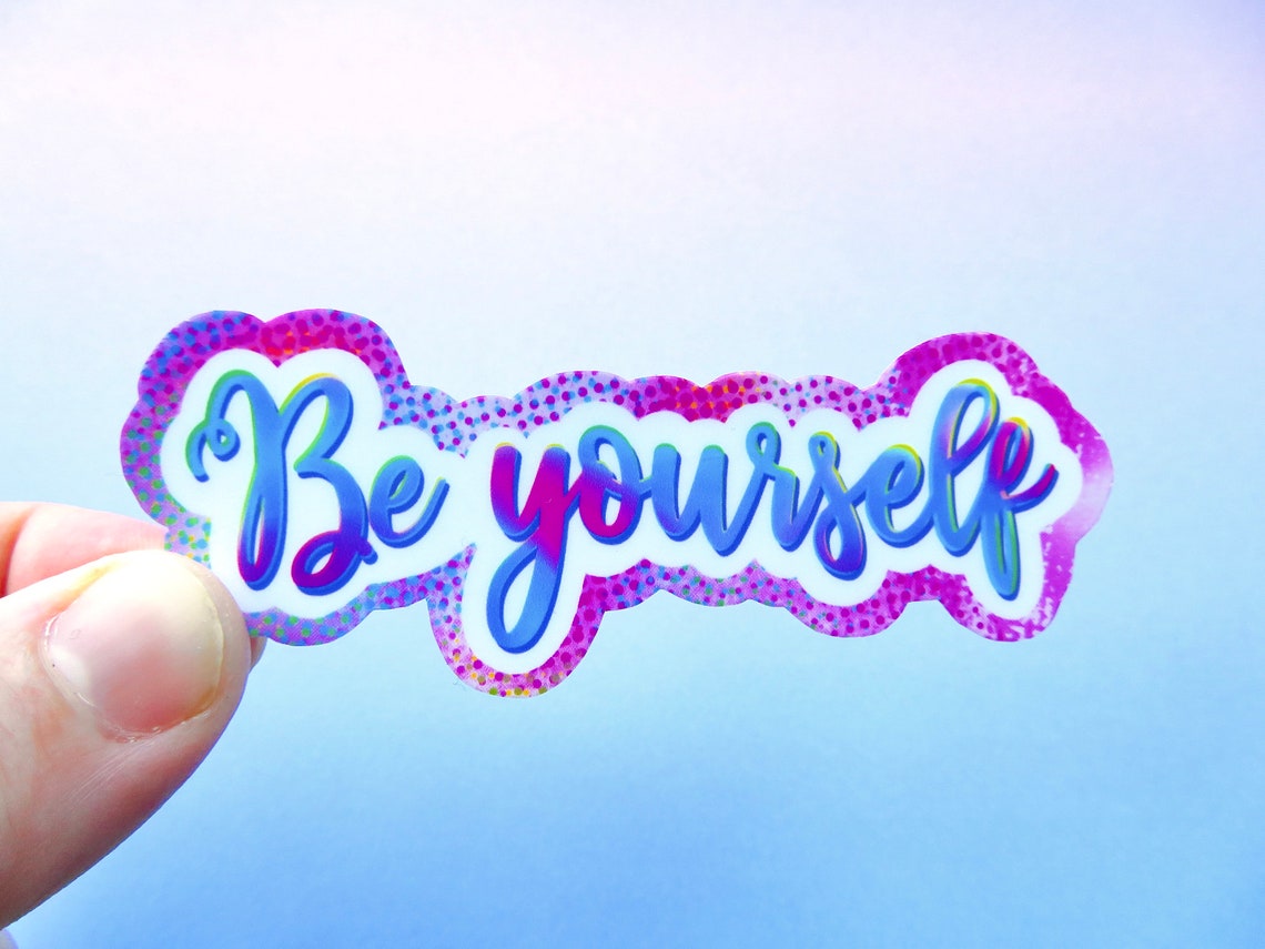 Be Yourself Sticker Inspirational Stickers Journal Scrapbook - Etsy UK
