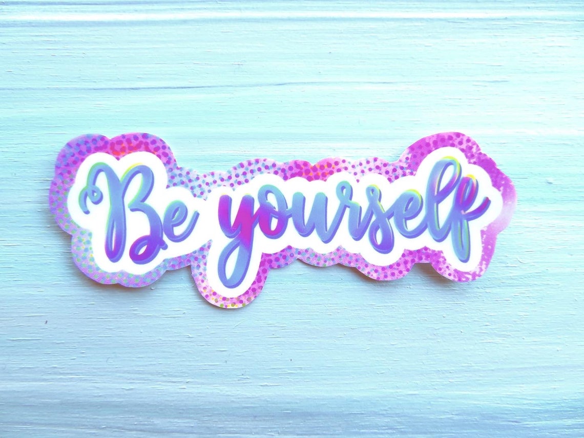 Be Yourself Sticker Inspirational Stickers Journal Scrapbook - Etsy UK