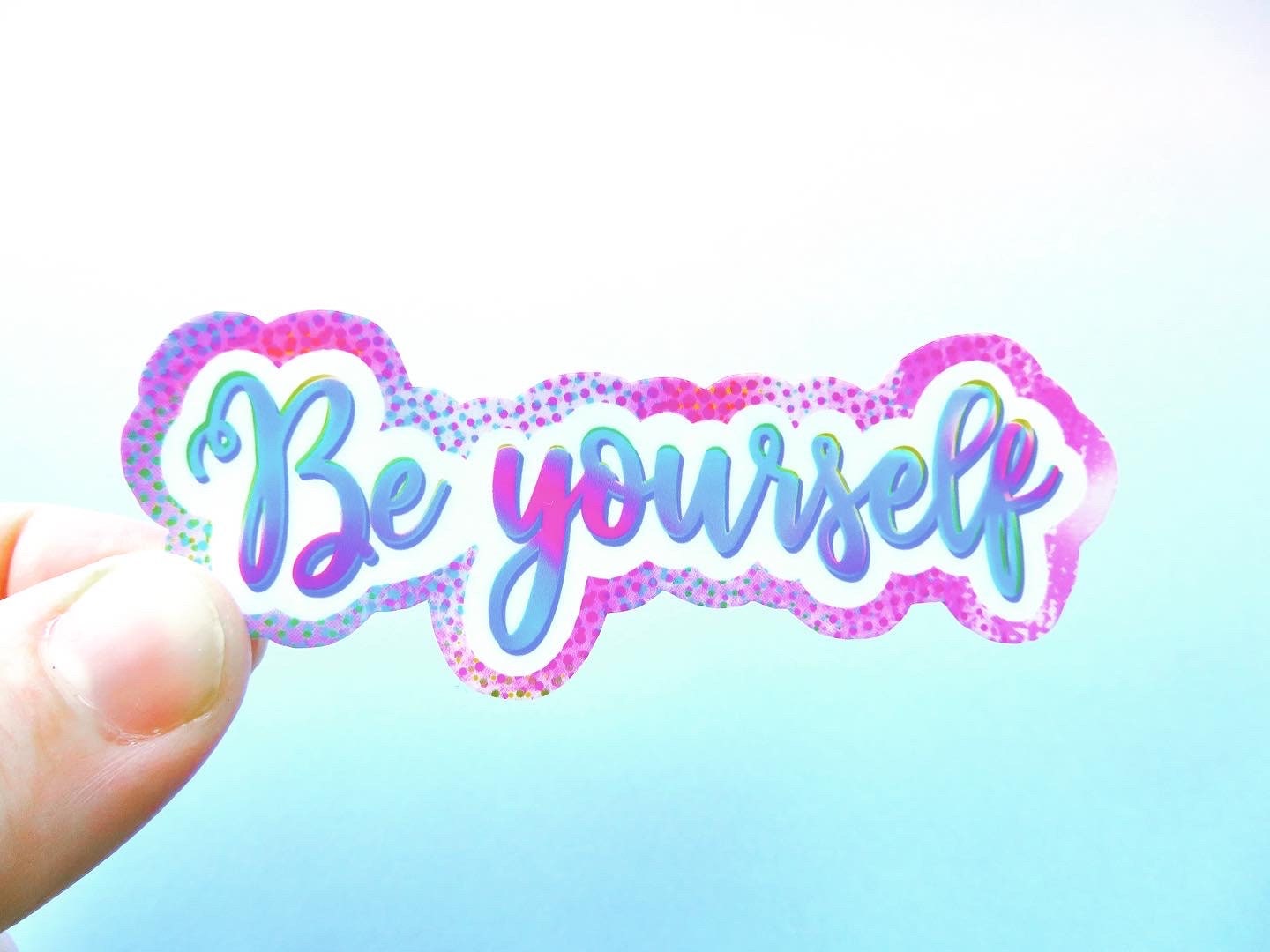 Be Yourself Sticker Inspirational Stickers Journal Scrapbook - Etsy UK