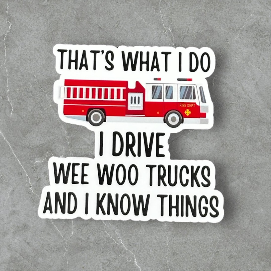 Wee Woo Driver Funny Firefighting Stickers for Water Bottle, Drive and ...