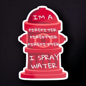 Funny Firefighting Stickers for Water Bottle, I Spray Water, Funny ...