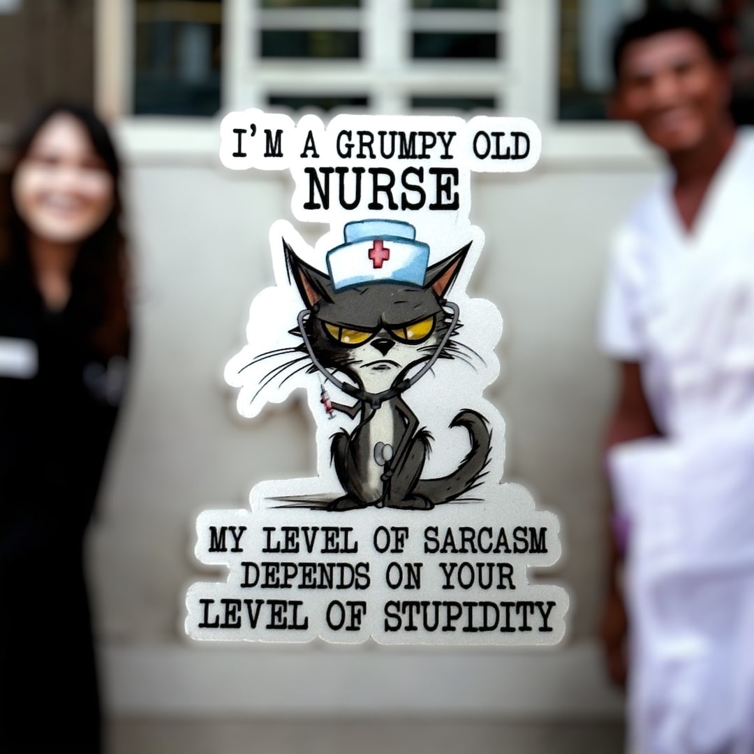 Funny Nurse Stickers for Laptop, My Level of Sarcasm Depends on Your ...
