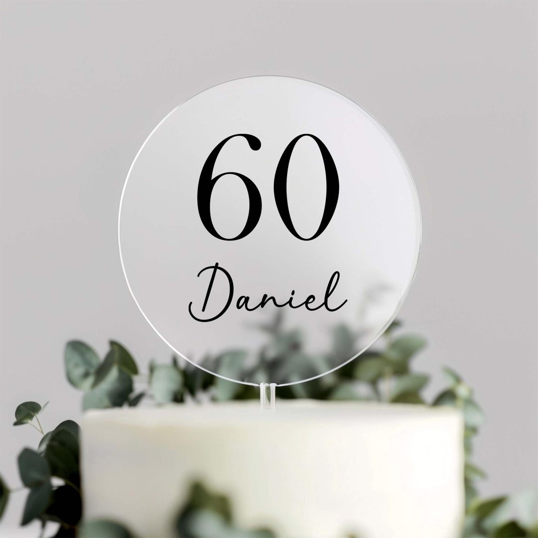 Personalised 60th Birthday Cake Topper, Custom Acrylic Circle With Name ...
