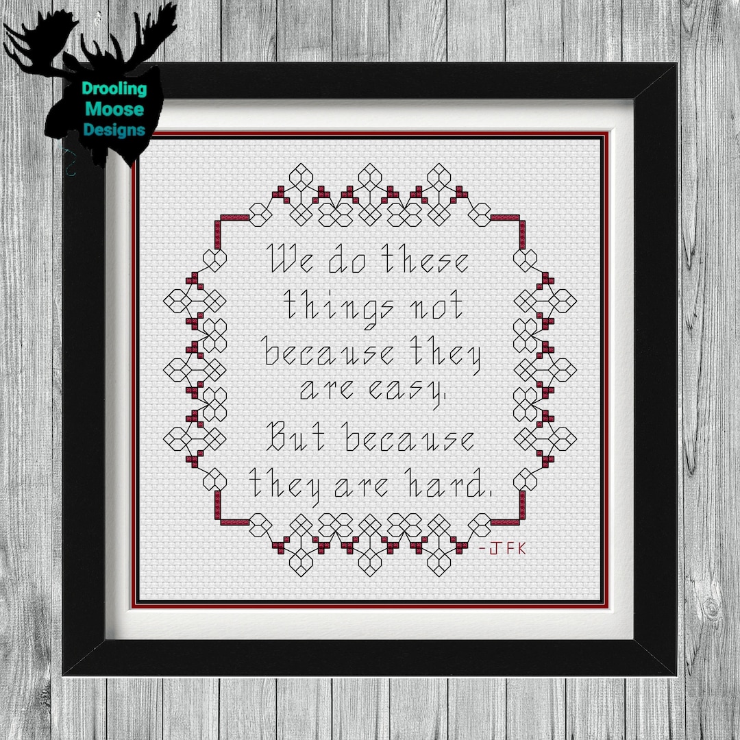 JFK - WE DO These Things Not Because They Are Easy, but Because They ...