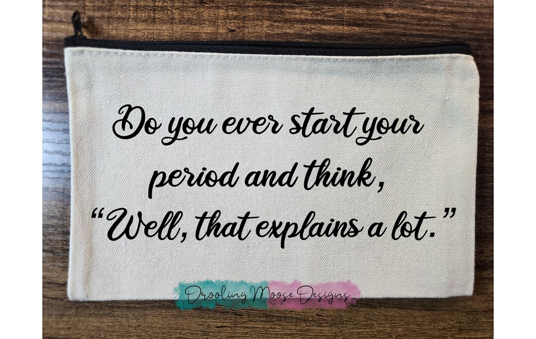 PERIOD EXPLANATION | Makeup Cosmetic Bag Humor Gift Sassy Beauty Quote ...