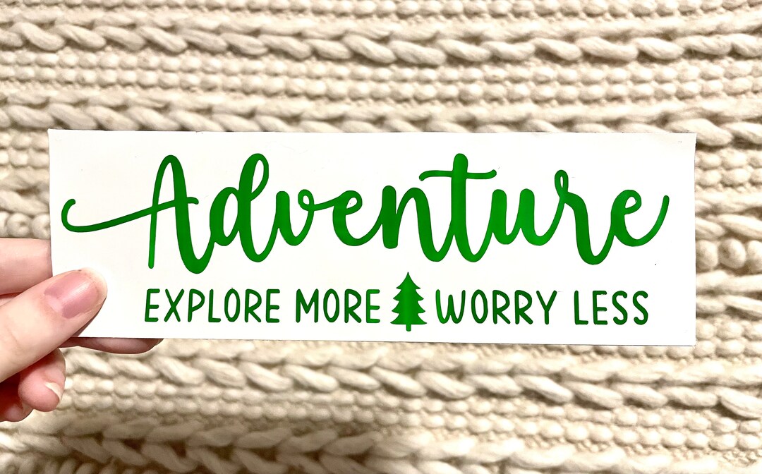 Adventure Explore More Worry Less Decal Adventure Bumper - Etsy