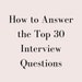 How to Answer the Top 30 Interview Questions, Instant Download - Etsy