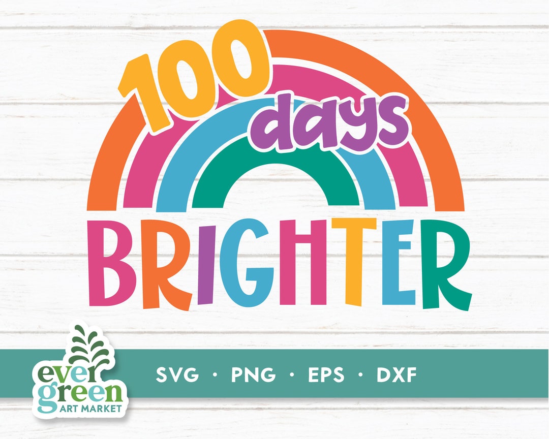 100 Days of School Svg, 100 Days Brighter Svg, 100th Day of School ...